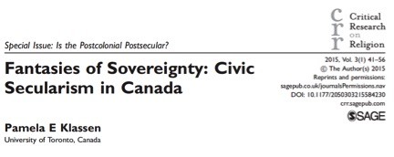Pamela Klassen, “Fantasies of Sovereignty: Civic Secularism in Canada ...